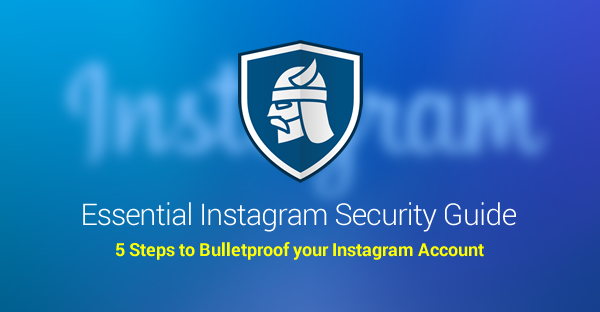 The Essential 5 Step Guide to Secure Your Instagram Account - Heimdal ...