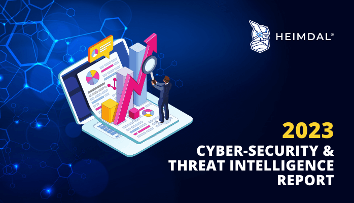 CyberSecurity & Threat Intelligence Report 2022-2023 | Heimdal