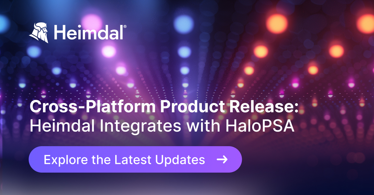 Cross-Platform Product Release: Heimdal Integrates with HaloPSA