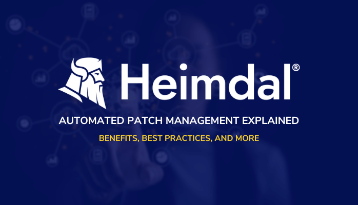 What Is Automated Patch Management? Process, Benefits, Best Practices ...