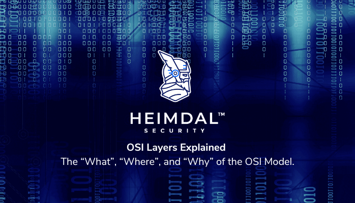 OSI Layers Explained – The “What”, “Where”, and “Why” of the OSI Model.