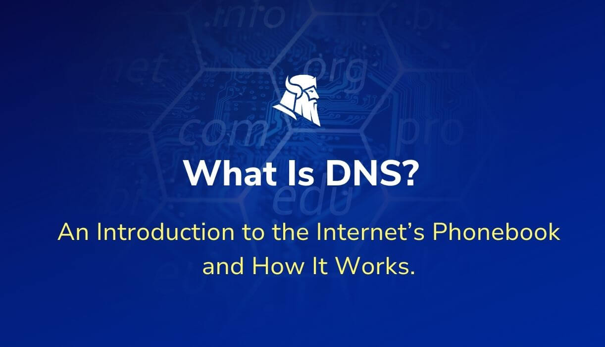 What Is DNS? Definition, How It Works Step-by-Step, Securitydns protection