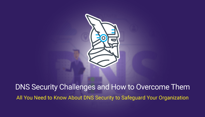 Dns Security Vs Dnssec All You Need To Know