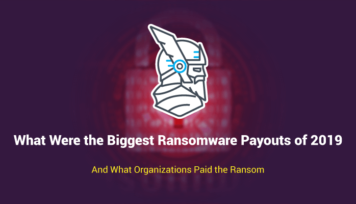 This Year in Ransomware Payouts (2019 Edition)