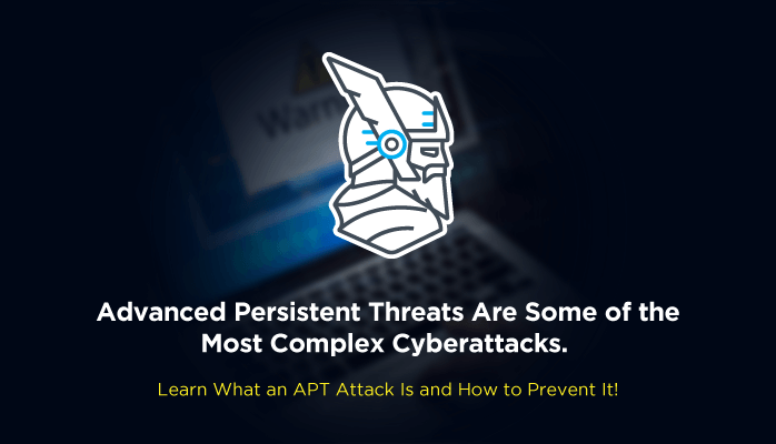 Apt Attack Everything You Need To Know To Keep Your Company Safe