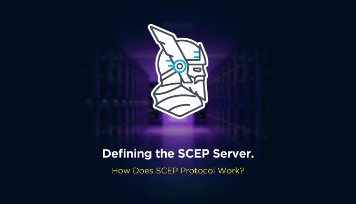 What Is a SCEP Server?