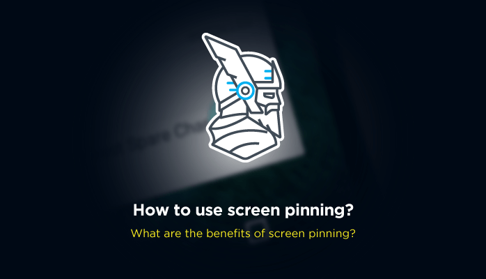 What Is Screen Pinning in Cybersecurity?