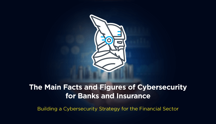 Banking and Insurance Cybersecurity in 2021: Threats and Considerations