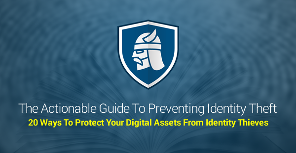 How to Prevent Identity Theft in 20 Essential Steps - Heimdal Security Blog