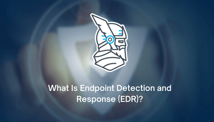 What is EDR? Endpoint Detection and Response